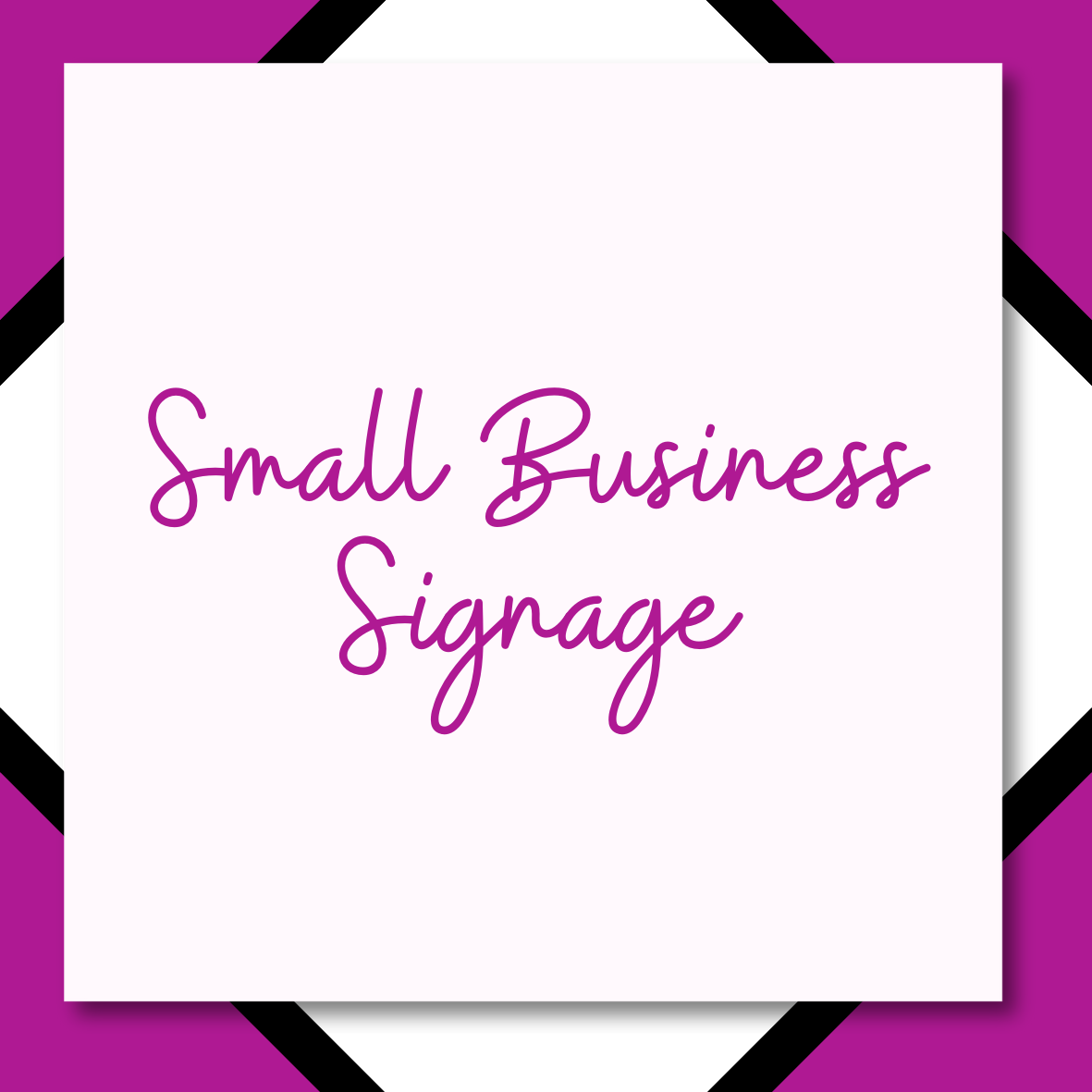 Small Business Signage – BADWorld Designs